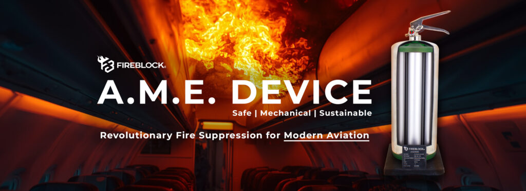 FIREBLOCK AVIATION MECHANICAL EXTINGUISHING DEVICE – Fireblock